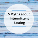 5 Myths about Intermittent Fasting - Dr Becky Fitness