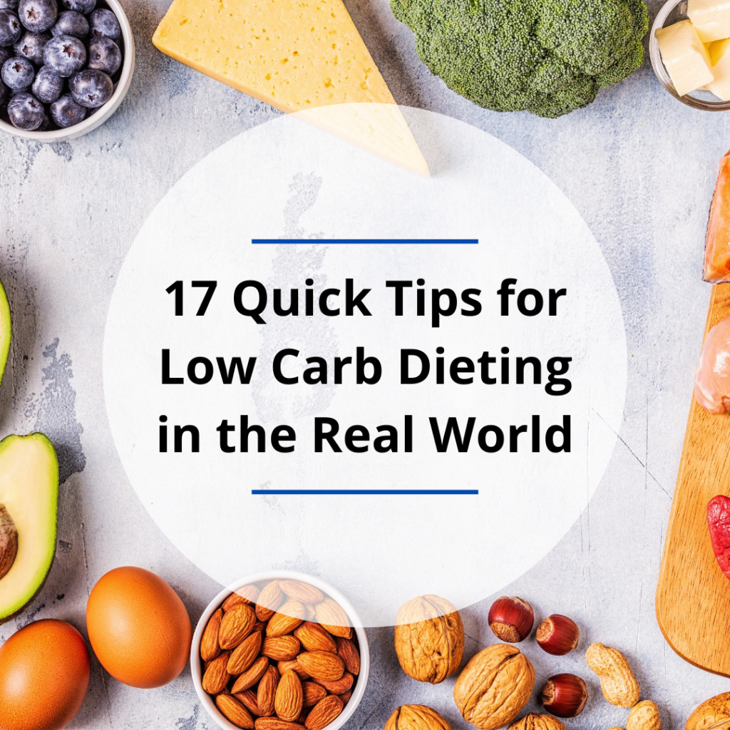 17 Quick Tips for Low Carb Dieting in the Real World - Dr Becky Fitness
