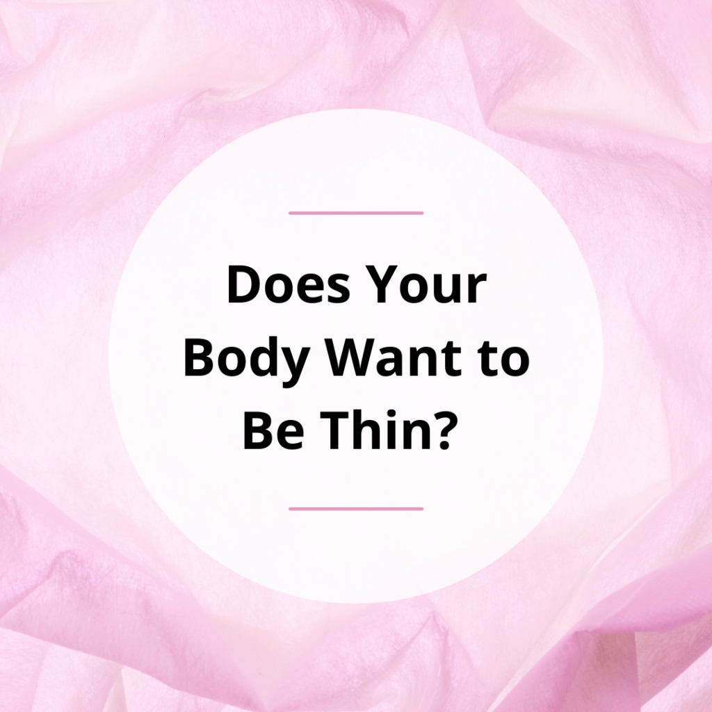 Does Your Body Want to Be Thin? - Dr Becky Fitness